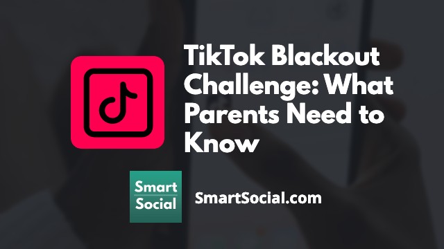 Blackout Challenge | SmartSocial.com